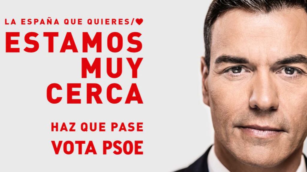 El PSOE incorpora el lema "Estamos muy cerca" a su campaña electoral ...