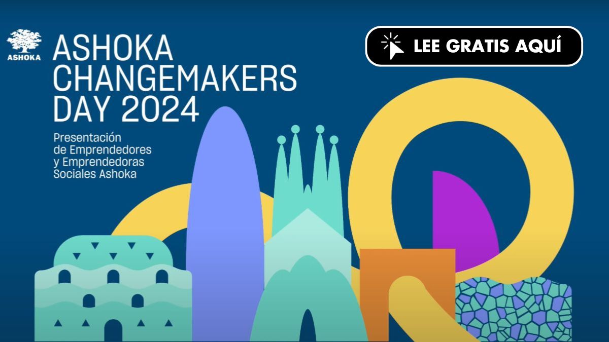 Ashoka Fellows 2024: líderes que impulsan el cambio sistémico en España ...