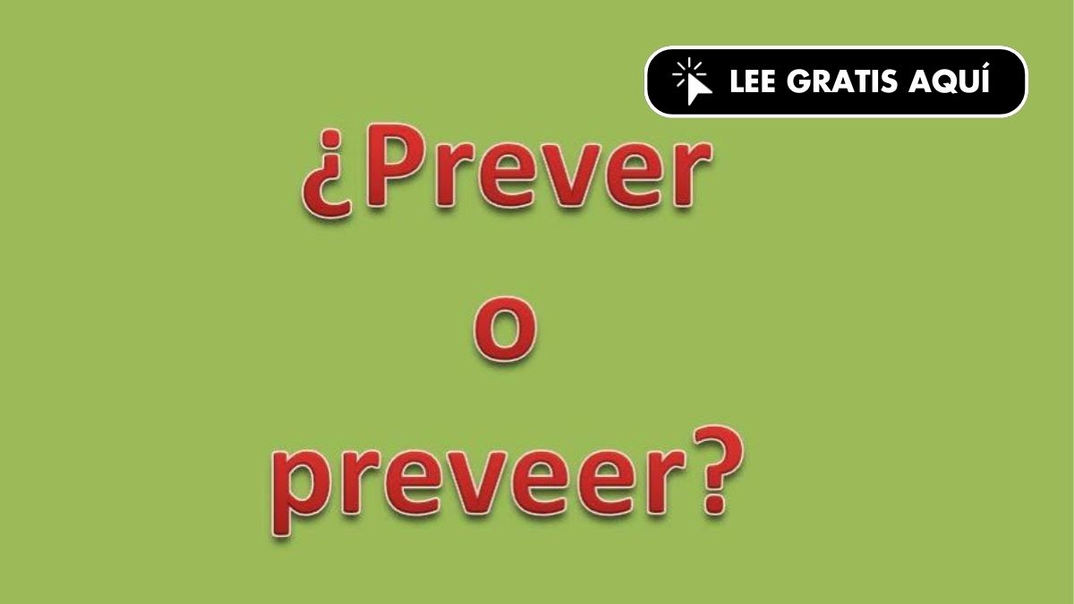 ¿Cómo se dice «prever» o «preveer»?