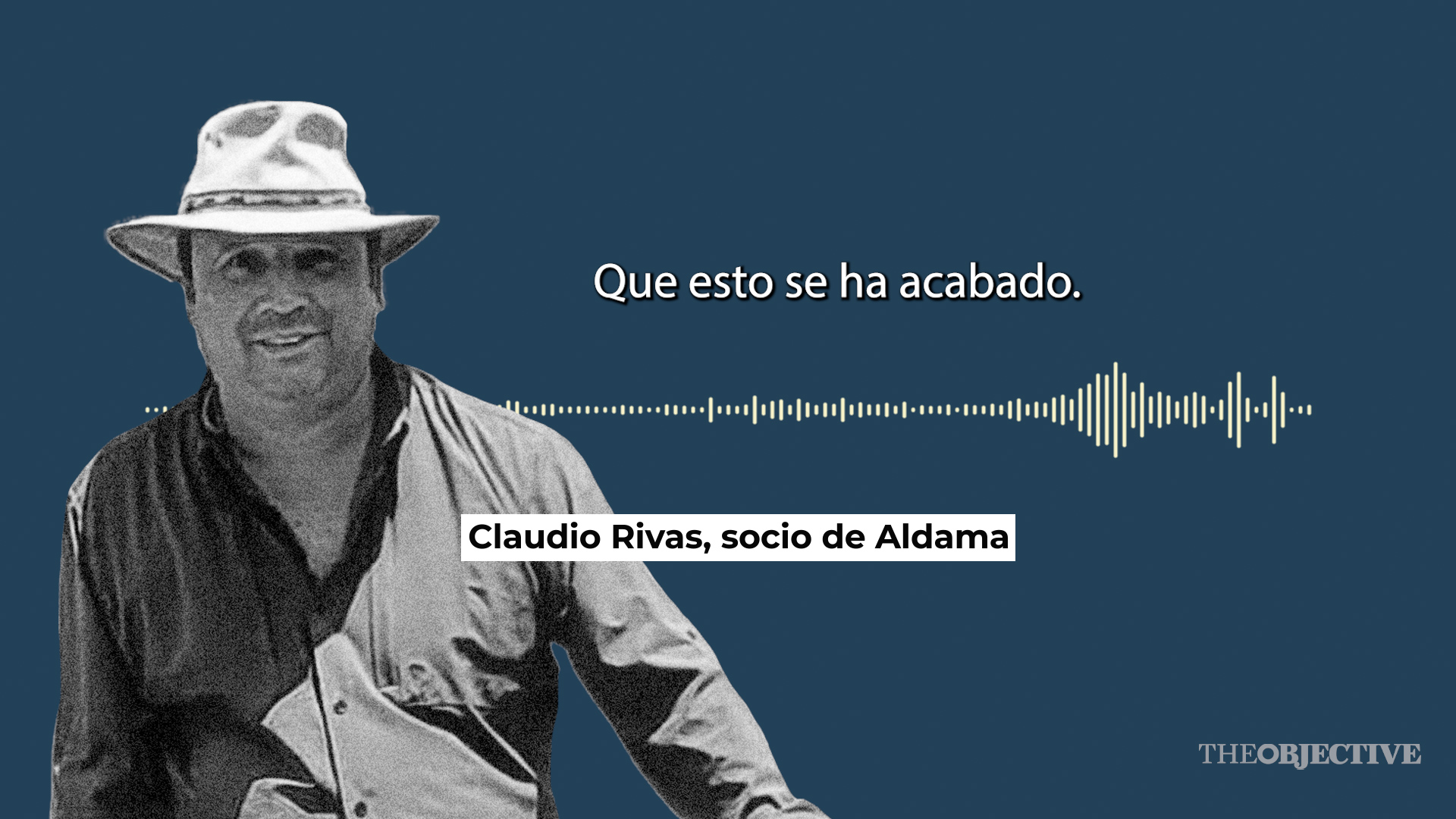 Claudio Rivas: «Nos van a follar a todos»