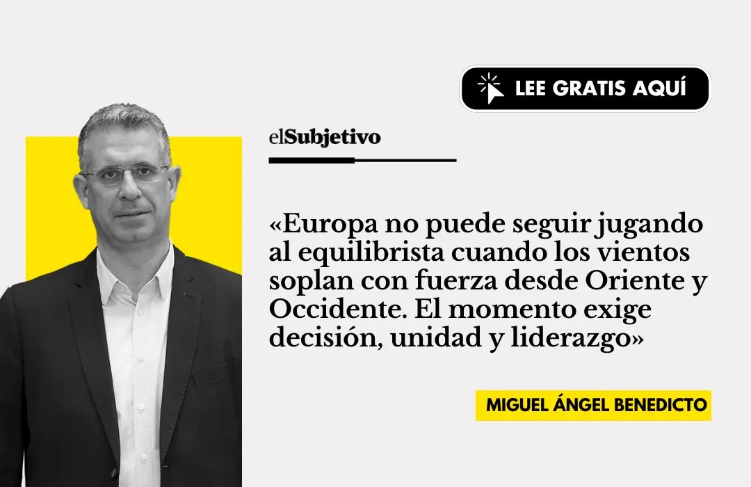 Dilema europeo: ¿Xi o Trump?, por Miguel Ángel Benedicto