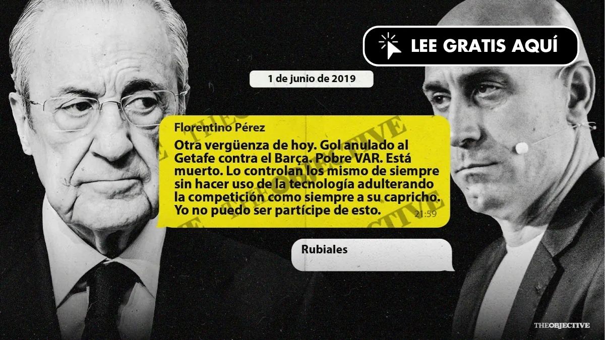 Los 'whatsapps' de Florentino a Rubiales por los arbitrajes post ...